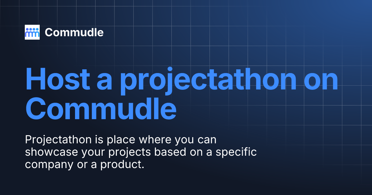 Host a projectathon on Commudle | Commudle